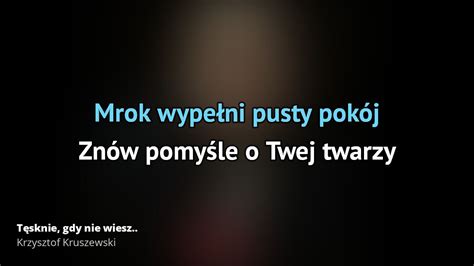 Krzysztof Kruszewski Tęsknie Gdy Nie Wiesz Tekst Piosenki Tłumaczenie Tekstowo I Teledysk