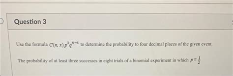 solved use the formula c n x pxqn−x to determine the