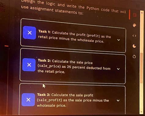 Design The Logic And Write The Python Code That Will Use Assignment Statements To Task 1