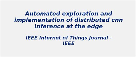 Implementation Of Distributed Cnn Inference At The Edge S Logix