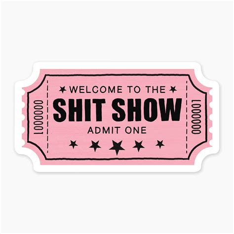Shit Show 3 Funny Sticker Best Designs Nice Enough Stickers