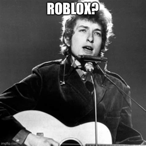 Bob Dylan Imgflip