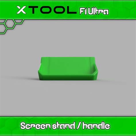 🧞‍♂️ Xtool F1 Ultra Screen Stand And Handle・ Stl File For 3d Printing・cults