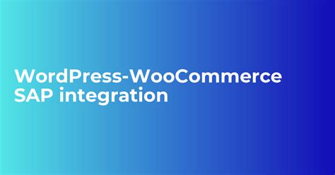 WooCommerce SAP Business One Integration EShopSync Woocommerce Sap Effective Marketing