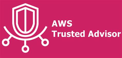 aws trusted advisor tìm hiểu lợi ích và những bước sử dụng