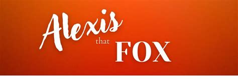 Alexis That Fox