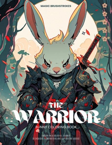 The Warrior Bunny Coloring Book Brushstrokes Magic 교보문고
