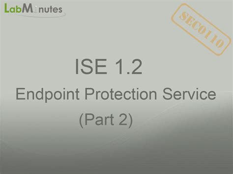 How To Configure Cisco Ise 12 Endpoint Protection Service Eps Part 2