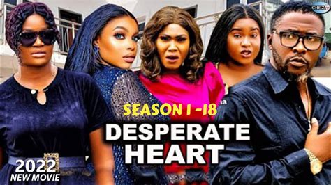 Desperate Heart Season 1 18complete Movie Onny Michaelchizzy
