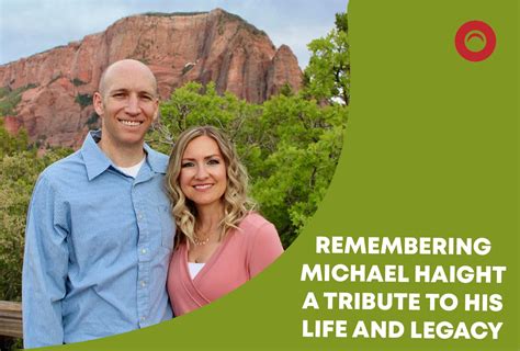 Remembering Michael Haight A Tribute To His Life And Legacy