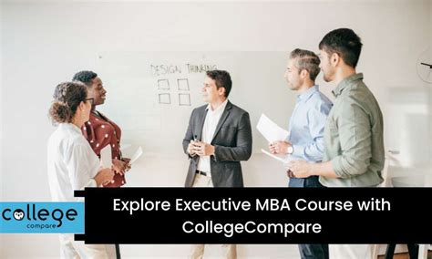 Explore Executive Mba Course With Collegecompare College Compare