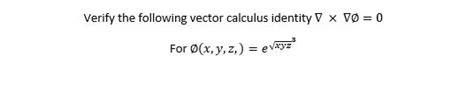 Solved Verify The Following Vector Calculus Identity 1 X Vø