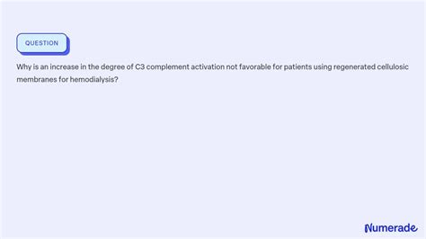 Solvedwhy Is An Increase In The Degree Of C3 Complement Activation Not
