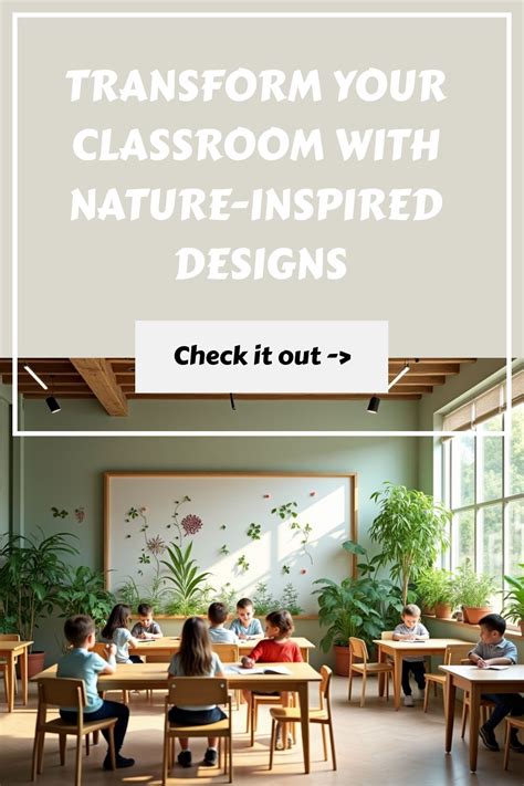 Transform Your Classroom With Nature Inspired Designs In 2025 Nature Based Classroom Calm