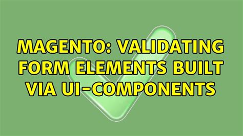 Magento Validating Form Elements Built Via Ui Components 3 Solutions
