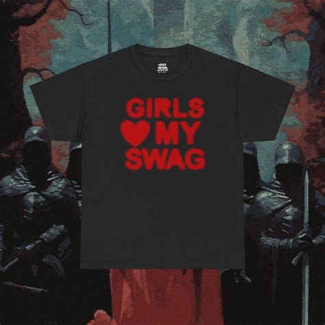 Girls Love My Swag Shirt Etsy Girls Love My Swag Shirt Etsy