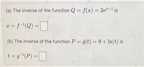 Solved A The Inverse Of The Function Qfx2ex−1 Is