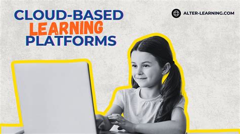 Cloud Based Learning Platforms The Future Of Edtech Alter Learning