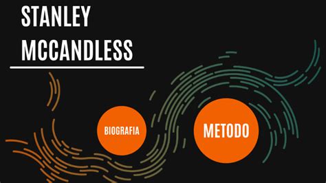 Stanley Mccandless By Luana Bernal Artunduaga On Prezi
