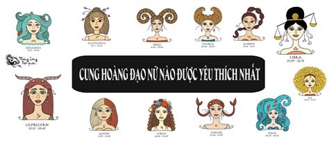 Cung Hoàng đạo Nữ Nào được Yêu Thích Nhất Điểm Qua 5 Cung Nổi Bật