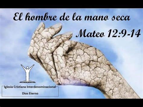 El Hombre De La Mano Seca Mateo 12 9 14 Jesús Sana Pescadores De