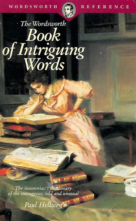 The Wordsworth Book Of Intriguing Words Wordsworth Reference Amazon