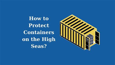 ¿cómo Proteger Los Contenedores En Alta Mar Shipsgo Blog