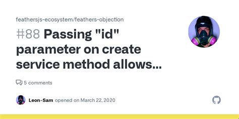 Passing Id Parameter On Create Service Method Allows For Unrestricted Get Access To Feathers