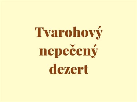 Tvarohový Nepečený Dezert Recept Jídlocz