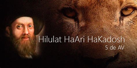 5 De Av Hilulat ItzjÁk Luria El ArÍ HakadÓsh