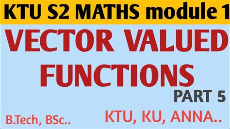 VECTOR VALUED FUNCTIONS PART KTU S Maths Module YouTube