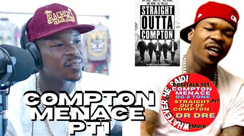 Compton Menace Og 2tone On Straight Out Of Compton How I Ended Up On