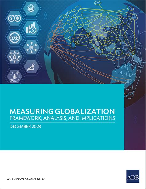 Measuring Globalization Framework Analysis And Implications Asian Development Bank
