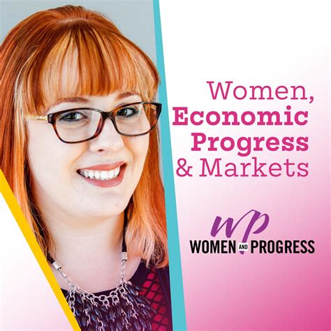 Women Economic Progress And Markets Podcast Apple Podcasts