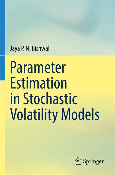 Parameter Estimation In Stochastic Volatility Models Jaya P N