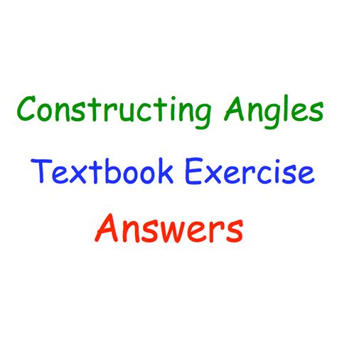 Constructing Angles Textbook Answers Corbettmaths