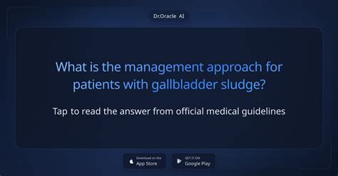 What Is The Management Approach For Patients With Gallbladder Sludge