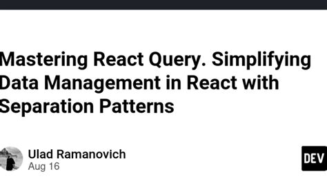 تسلط بر react query ساده سازی مدیریت داده ها در react with separation