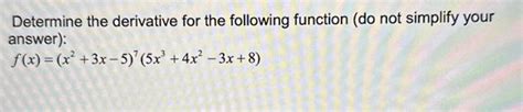 Solved Determine The Derivative For The Following Function Chegg