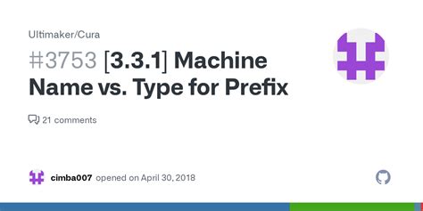 331 Machine Name Vs Type For Prefix · Issue 3753 · Ultimakercura · Github