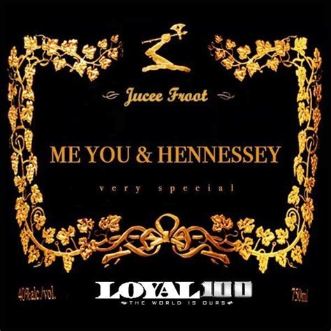 Stream Me Hennessy And U By Jucee Froot Listen Online For Free On