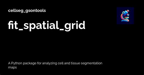 Fit Spatial Grid Cellseg Gsontools