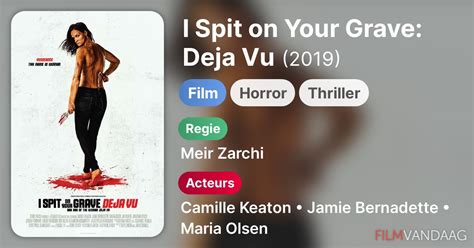 I Spit On Your Grave Deja Vu Film 2019 Filmvandaag Nl