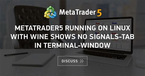 Metatrader5 Running On Linux With Wine Shows No Signals Tab In Terminal Window Metatrader