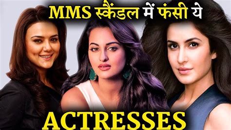 Bollywood Actresses Who Trapped In Mms Scandal Youtube