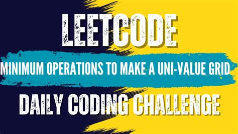 Leetcode 2033 Minimum Operations To Make A Uni Value Grid💛🖤 Solution