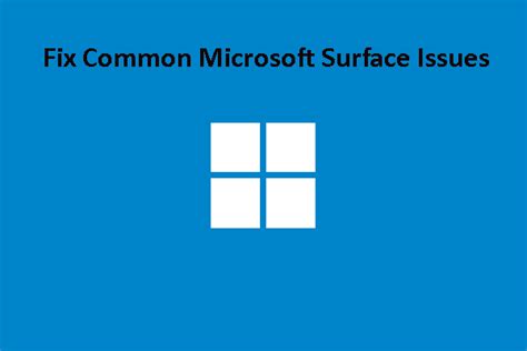 How To Fix Common Microsoft Surface Issues Using Surface Tools