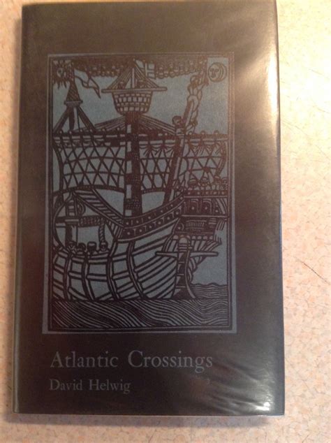 Atlantic Crossings Helwig David 9780887501050 Books