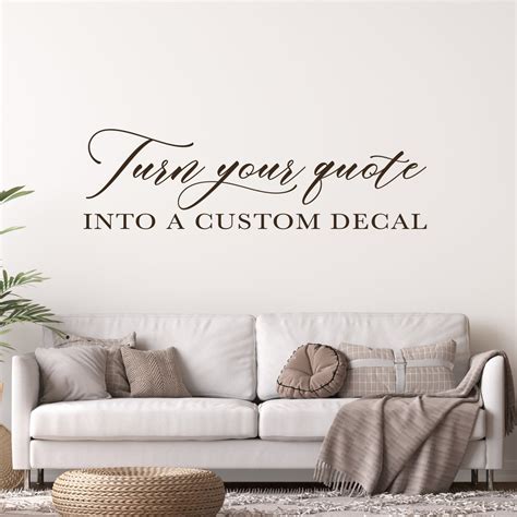 Custom Quote Decal Design Create Your Own Vinyl Decal Wall Decor Design