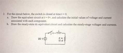 Solved For The Circuit Below Draw The Steady State Dc